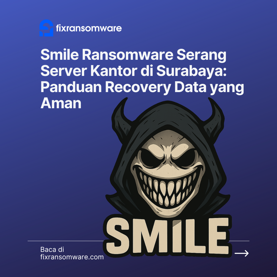 Smile ransomware—Jasa recovery data server kantor di Surabaya